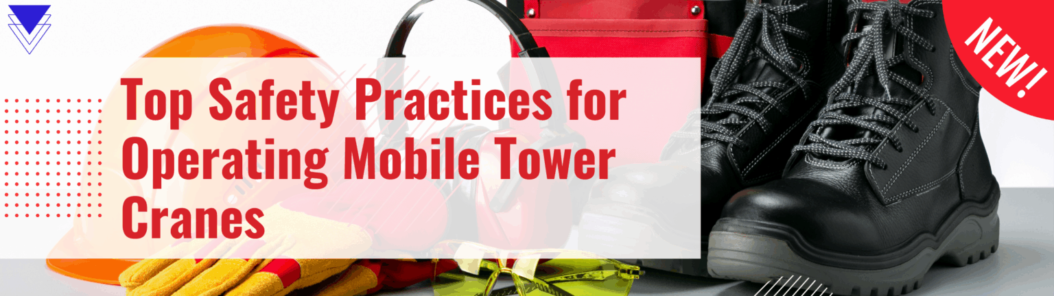 Top Safety Practices for Operating Mobile Tower Cranes – Tower Crane ...